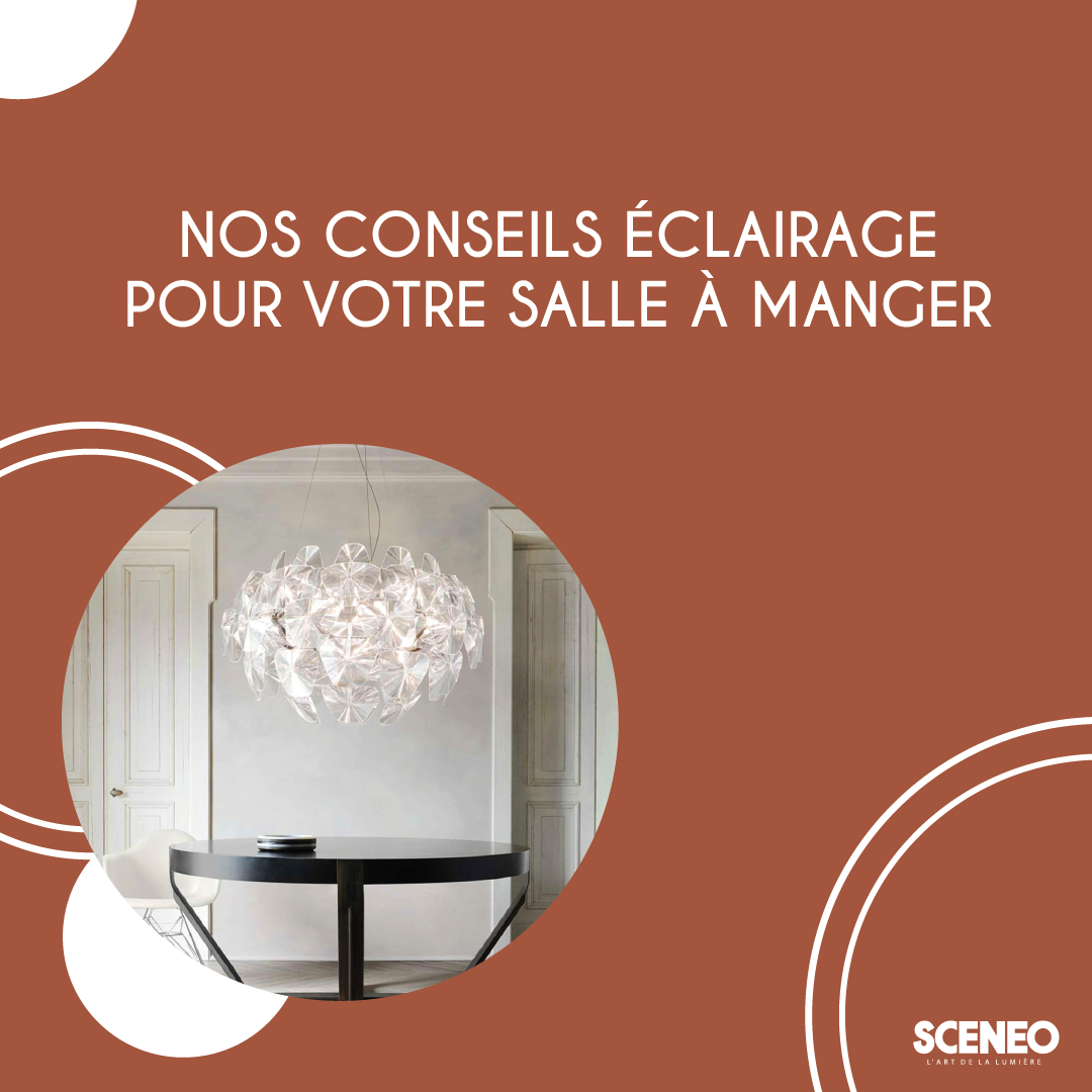 Comment bien éclairer sa salle à manger ? - Sceneo